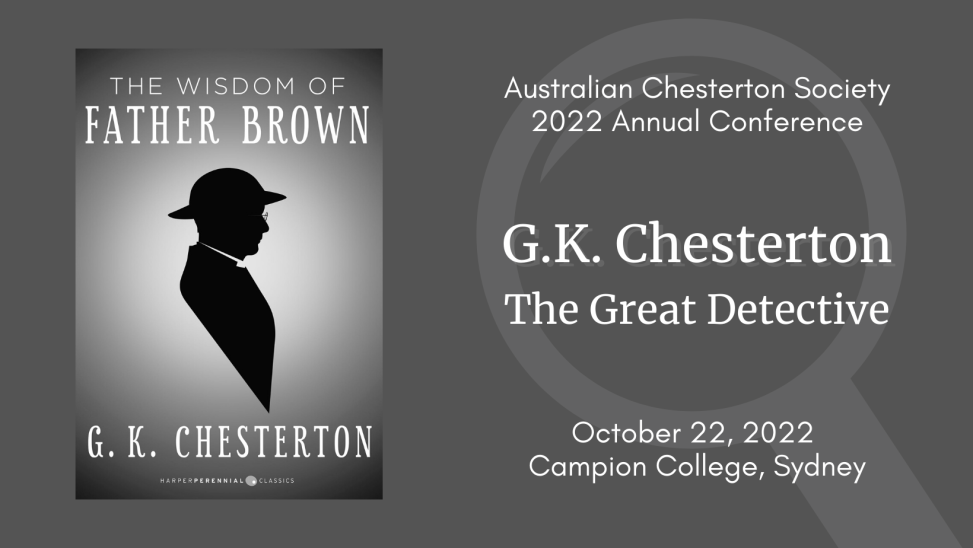 Chesterton – The Great Detective: Report on the 2022 Australian ...